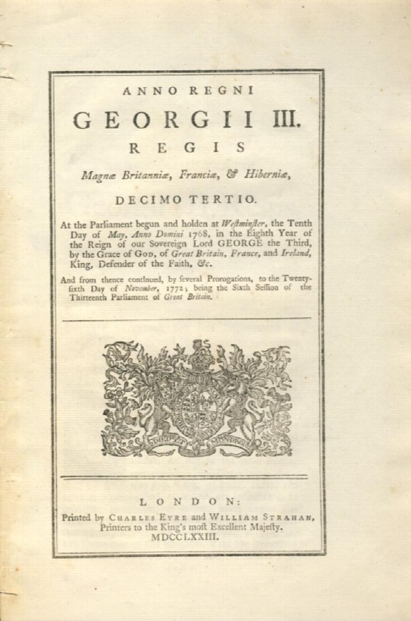 Anno Gegni Georgii III. Regis Magnae Britanniae, Franciae & Hiberniae ...